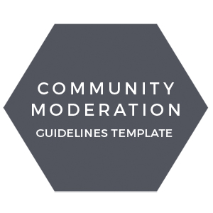 Moderation Guidelines Template For an Online Community | FeverBee