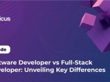 Software Developer Vs Full Stack Developer Unveiling Key Differences