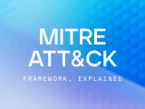 The Mitre Att Ck Framework Explained