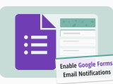 How To Enable Google Forms Email Notifications