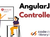 Angularjs Controllers Naukri Code 360