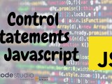 Control Statements In Javascript Naukri Code 360