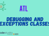 Debugging And Exceptions Classes Naukri Code 360