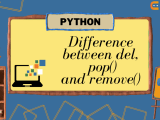 What Is The Difference Between Del Pop And Remove In Python Naukri