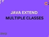 Java Extend Multiple Classes Naukri Code 360