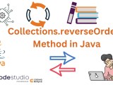 Collections Reverseorder Method In Java With Examples Naukri Code 360