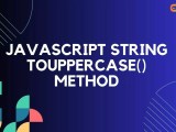 Javascript String Touppercase Method Naukri Code 360