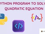 Python Program To Solve Quadratic Equation Naukri Code 360