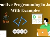 Reactive Programming In Java With Examples Naukri Code 360