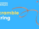 Scramble String Naukri Code 360