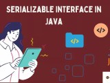 Java Serializable Interface Guide With Examples Naukri Code 360