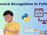 Speech Recognition In Python Naukri Code 360