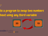 Program To Swap Two Numbers Without Using Any Third Variable Naukri