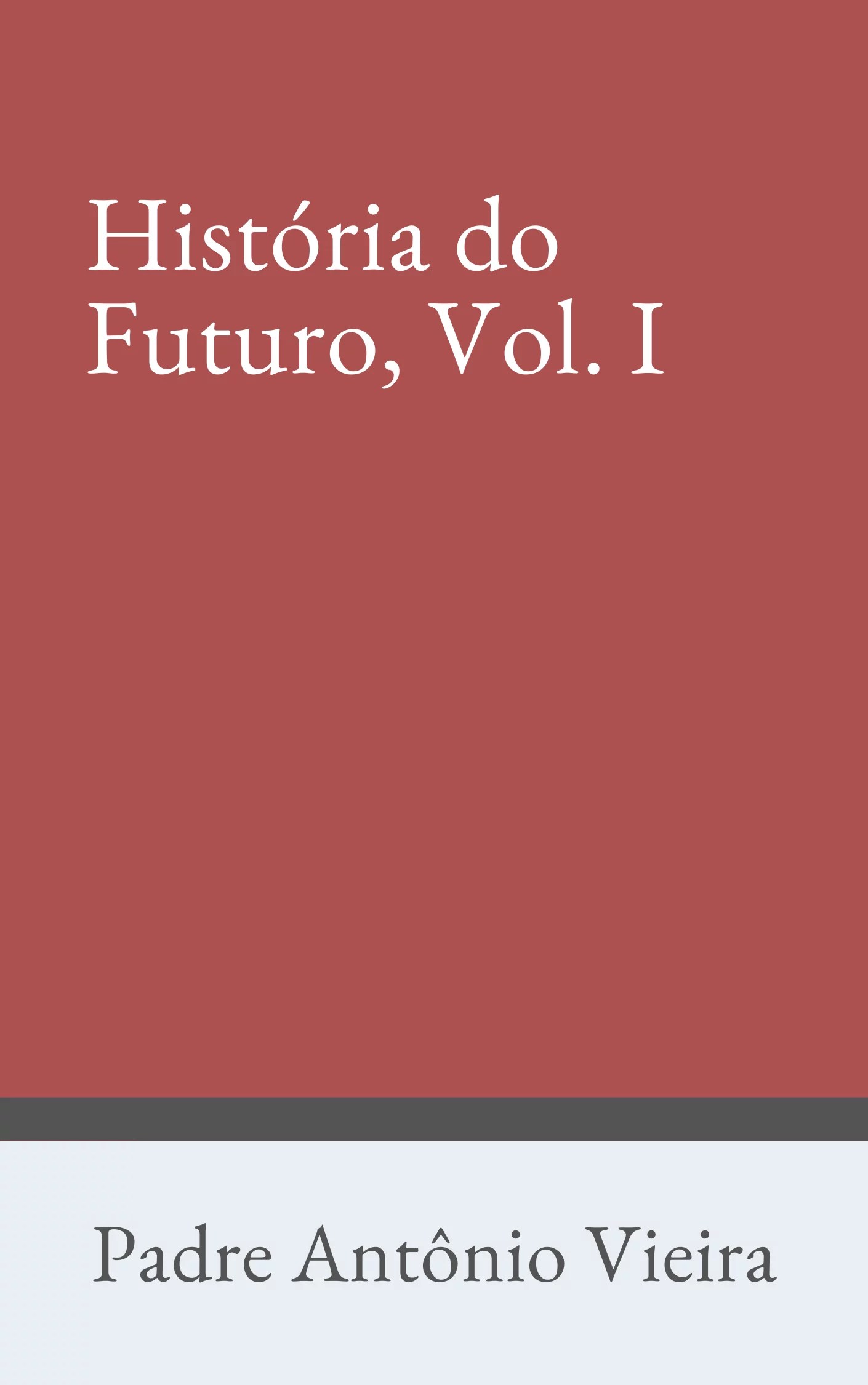 História Do Futuro Vol I Logos Bible Software