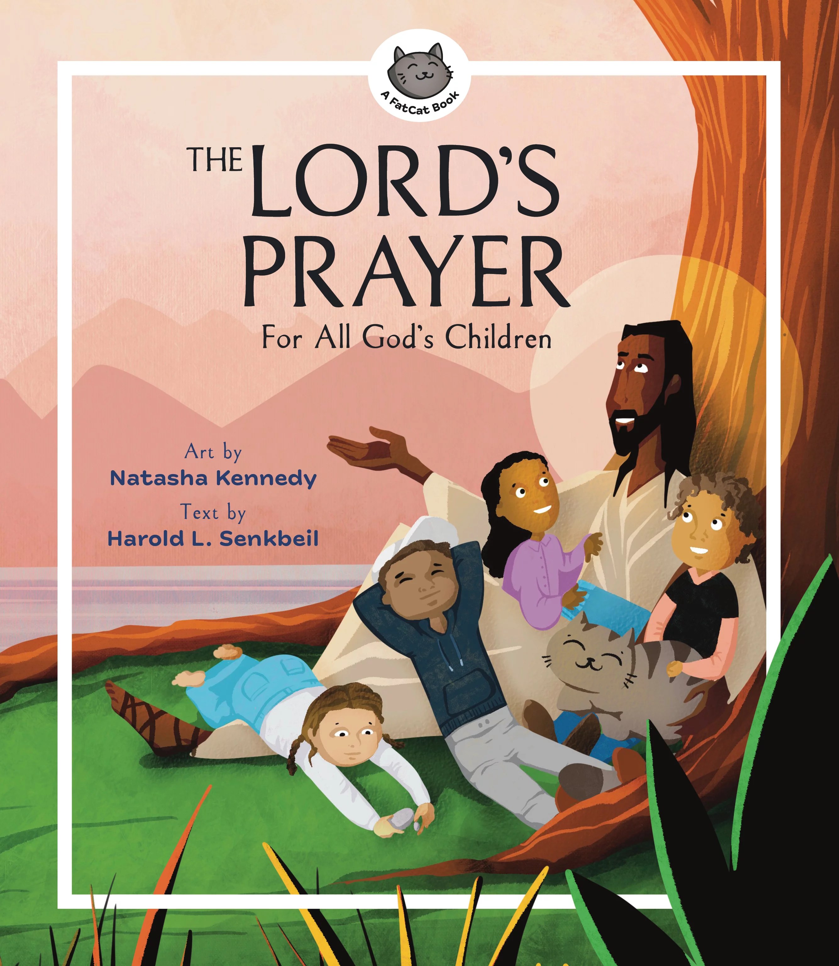 The Lord S Prayer For All God S Children A Fatcat Book Logos Bible