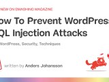 How To Prevent Wordpress Sql Injection Attacks Trending Blogs Bucklit