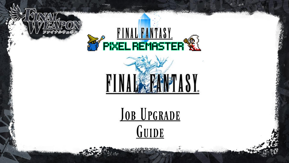 Final Fantasy - Job Upgrade Guide