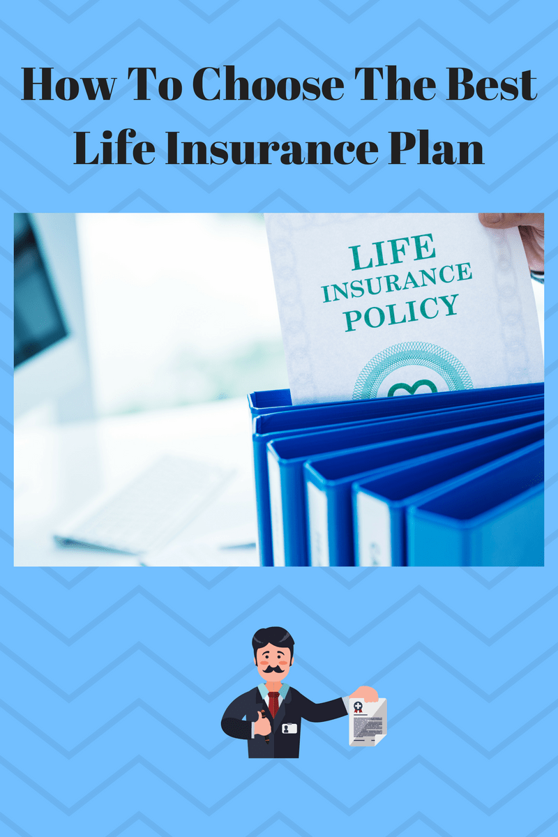 How To Choose The Best Life Insurance Plan - Financially Fit Formula