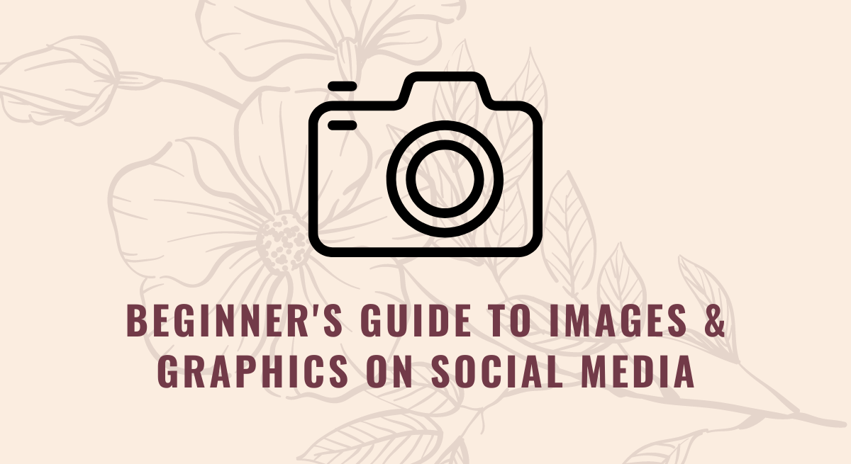 Beginner's Guide to Images and Graphics on Social Media - Fiori Marketing