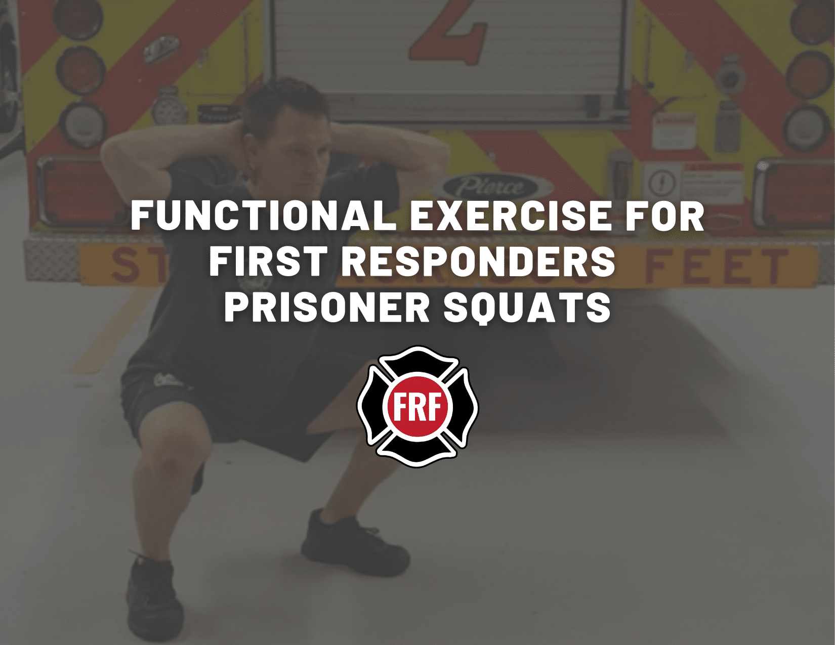 FRF Functional Exercise For Firefighters- Prisoner Squats