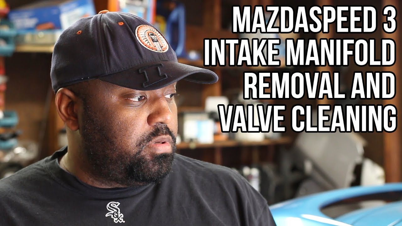 Mazdaspeed 3 Intake Manifold and Valve Cleaning | Five Five Garage