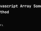 Javascript Array Some Method