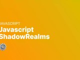 Javascript Shadowrealms