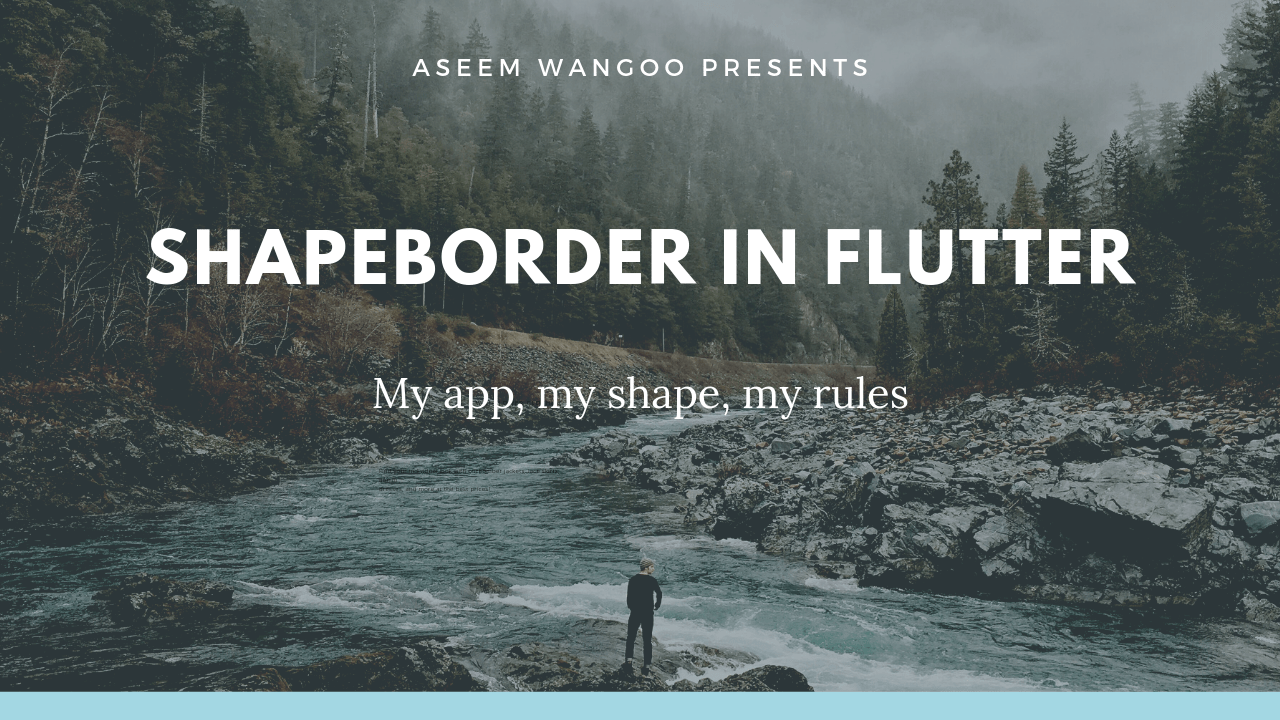 ShapeBorder Clipper in Flutter - Flattered with Flutter - ShapeBorder