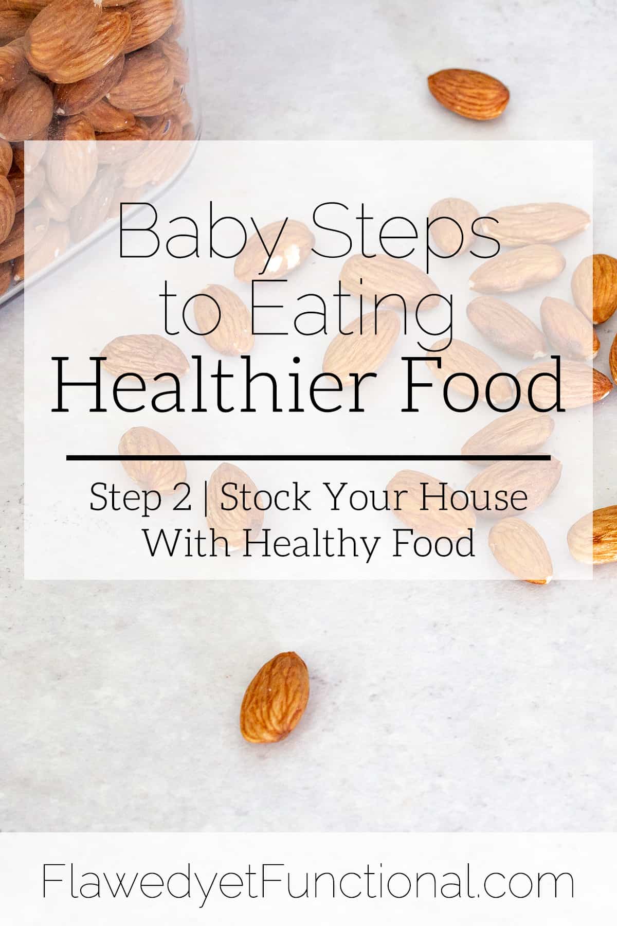 Baby Steps to Eating Healthier Food | Stock The House With Healthy Food