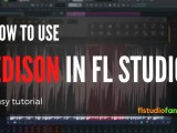 How To Use Edison Vst Plugin Fl Studio Guide 2023