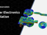 Power Electronics Simulation Webinar Fluid Codes Ansys