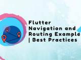 Flutter Navigation And Routing Example Best Practices In 2023