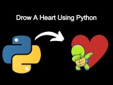 How To Make Heart In Python Step By Step