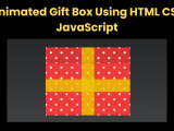 Animated Gift Box Using Html Css Javascript