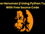 Draw Hanuman Ji Using Python Turtle With Free Source Code