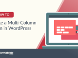 How To Make A Multiple Column Form In Wordpress Formidable Forms