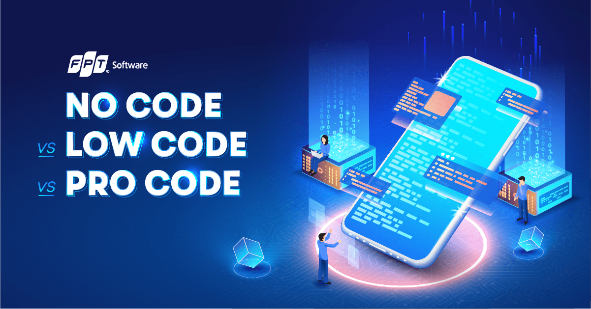 No Code Low Code And Pro Code Fpt Software