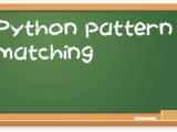 Python Pattern Matching Free Coding Tutorials