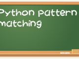 Python Pattern Matching Free Coding Tutorials