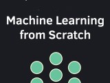 Machine Learning From Scratch Free Computer Programming Mathematics