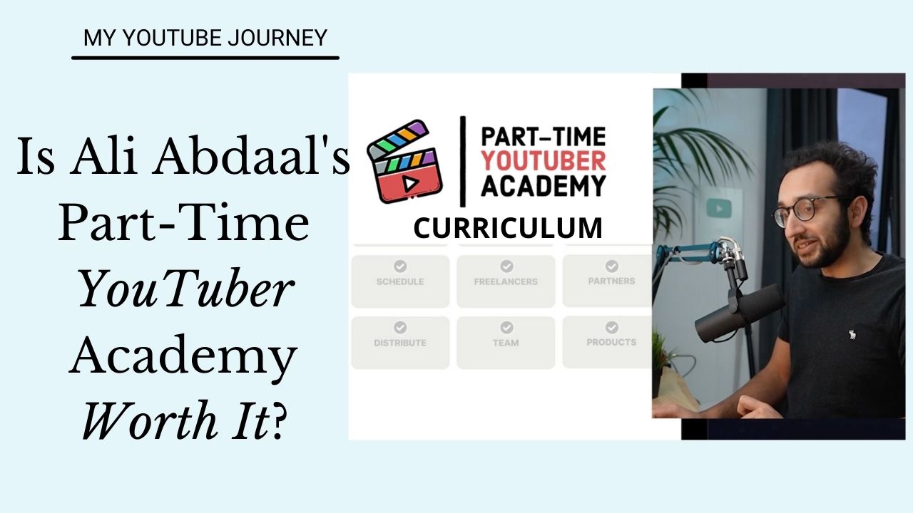 Ali Abdaal YouTube course honest review - is Part Time YouTuber Academy worth it?