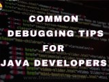 Common Debugging Tips For Java Developers Frontlines Media