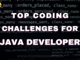 Top Coding Challenges For Java Developers Frontlines Media