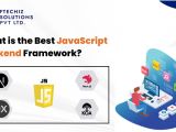 What Is The Best Javascript Backend Framework