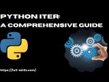Python Iter A Comprehensive Guide To Iteration In Python