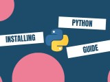 Installing Python A Comprehensive Guide