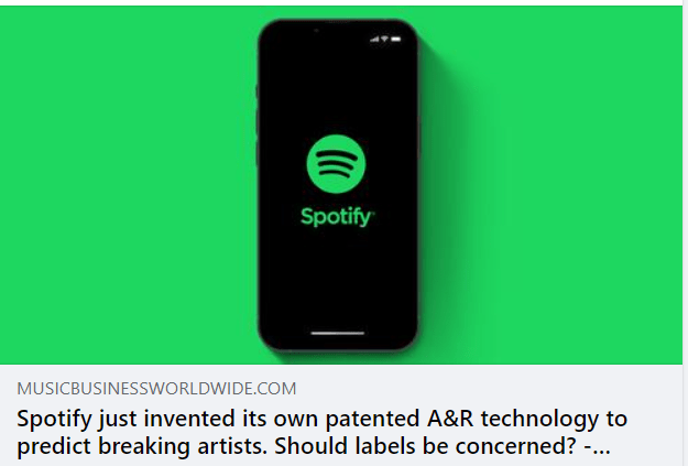 SPOTIFY Patents A&R Tech that Predicts Breaking Artists – 2022 – Music ...