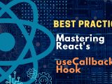 Mastering React S Usecallback Hook Best Practices Fullstack Coder 2025
