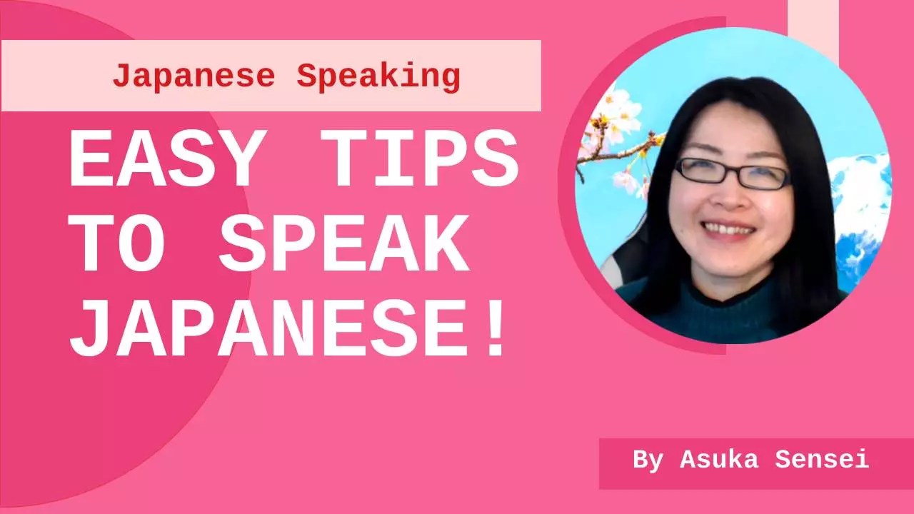 Easy tips to speak Japanese! - FUN Japanese Learning