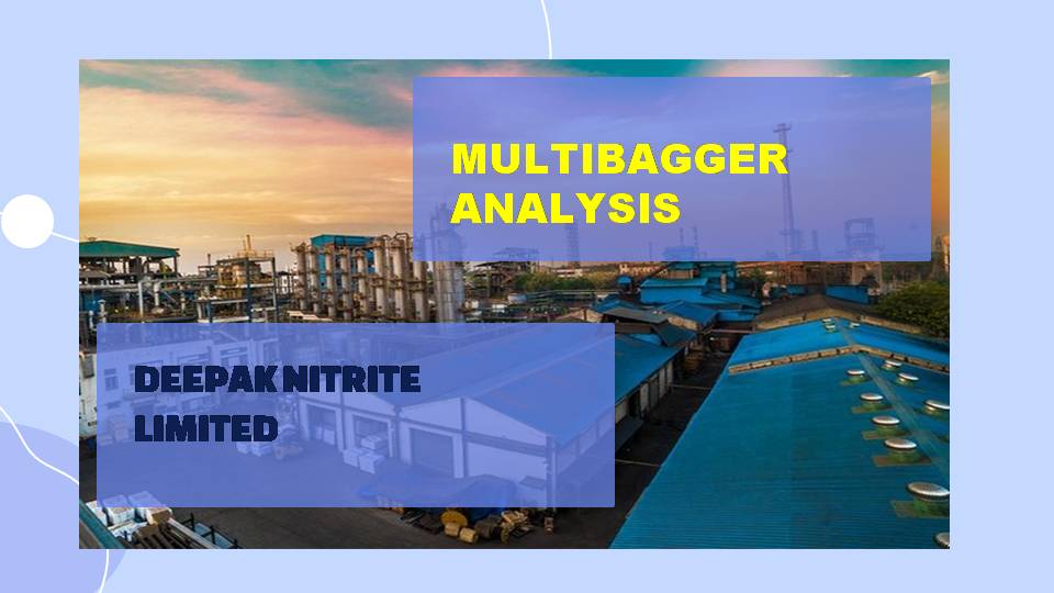Deepak Nitrite Limited Multibagger Analysis 2021 | The Next Multubagger?